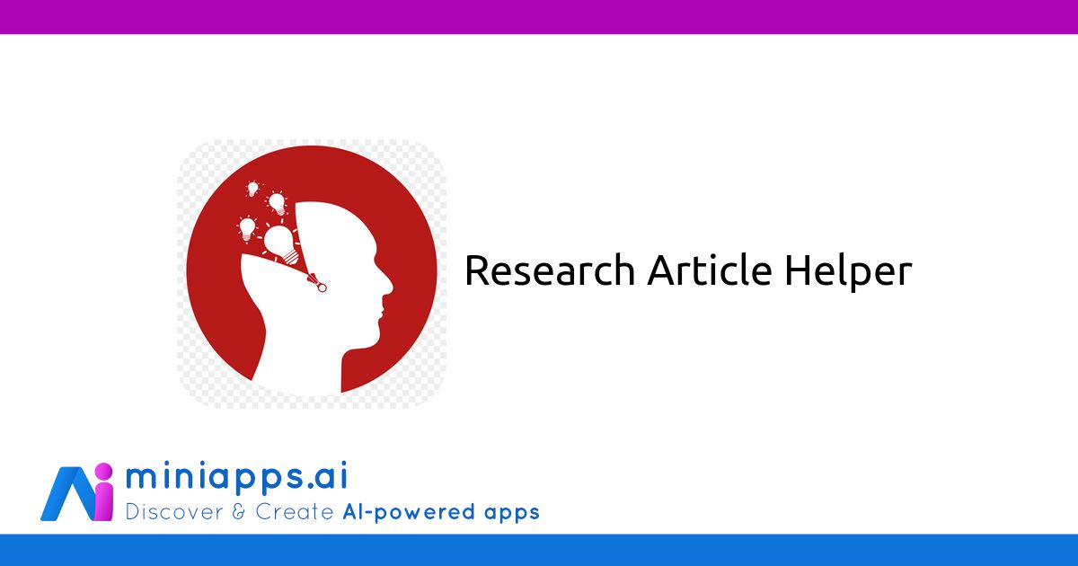Research Article Helper - Free AI-powered Mini App - miniapps.ai