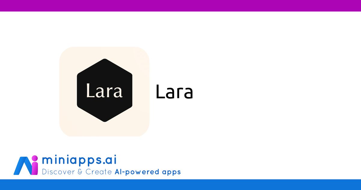 Lara - Free AI-powered Chatbot - miniapps.ai
