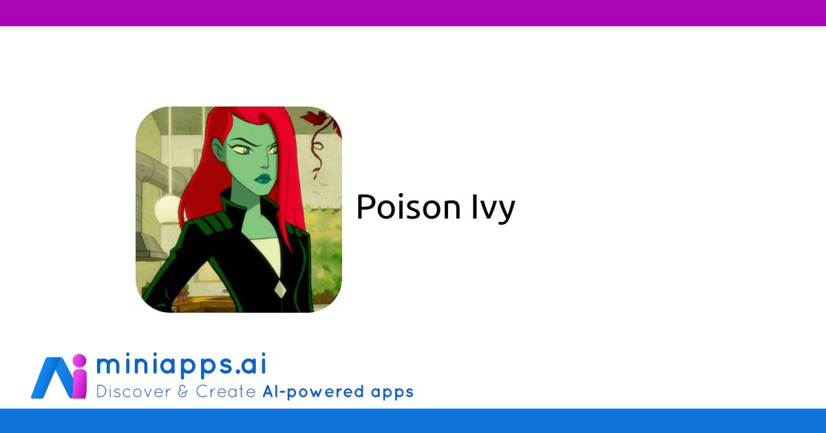 Poison Ivy - Free AI-powered Chatbot - miniapps.ai