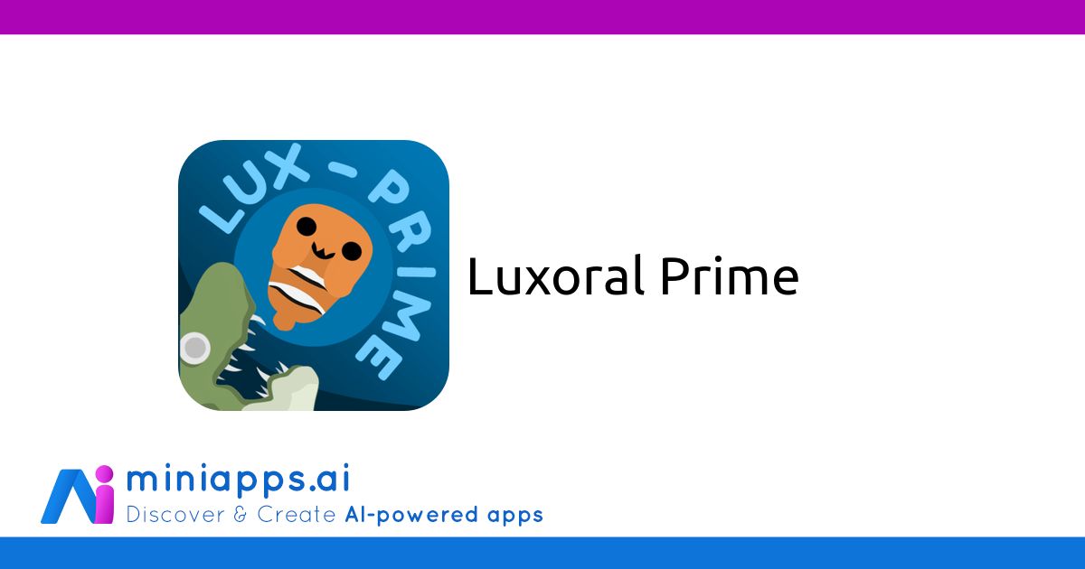Luxoral Prime - Free AI-powered Mini App - miniapps.ai
