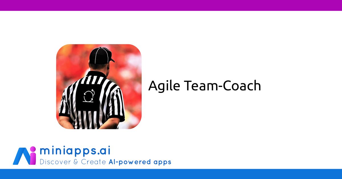 Agile Team-Coach - Free AI-powered Mini App - miniapps.ai