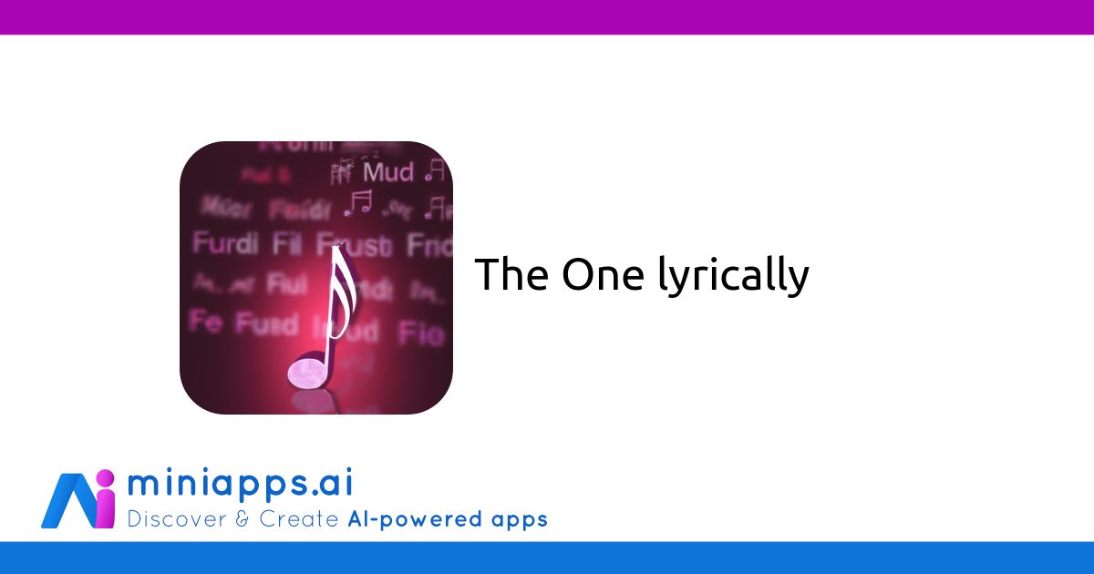 The One lyrically - Free AI-powered Mini App - miniapps.ai