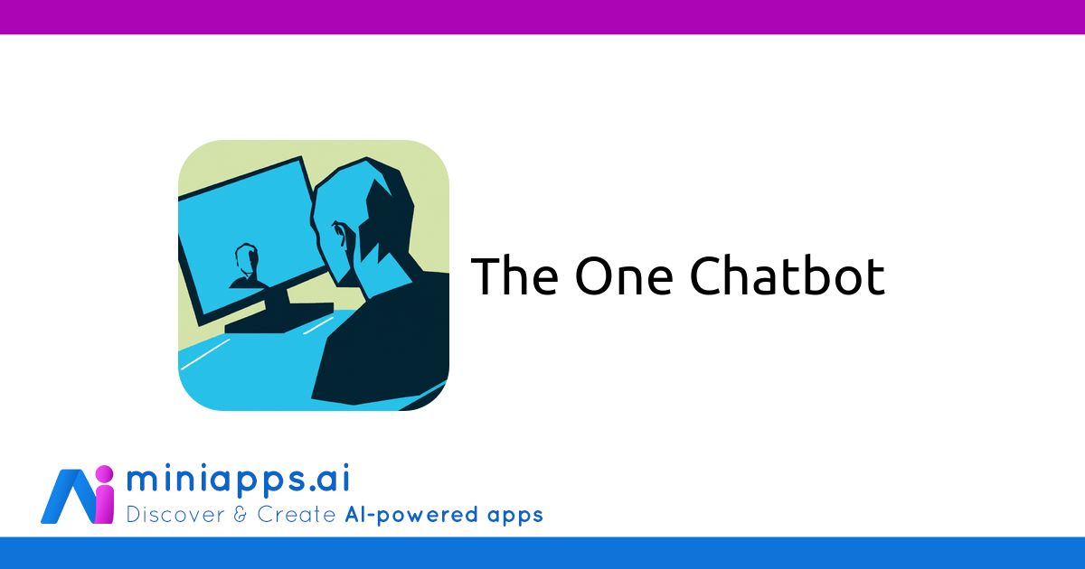 The One Chatbot - Free AI-powered Chatbot - miniapps.ai