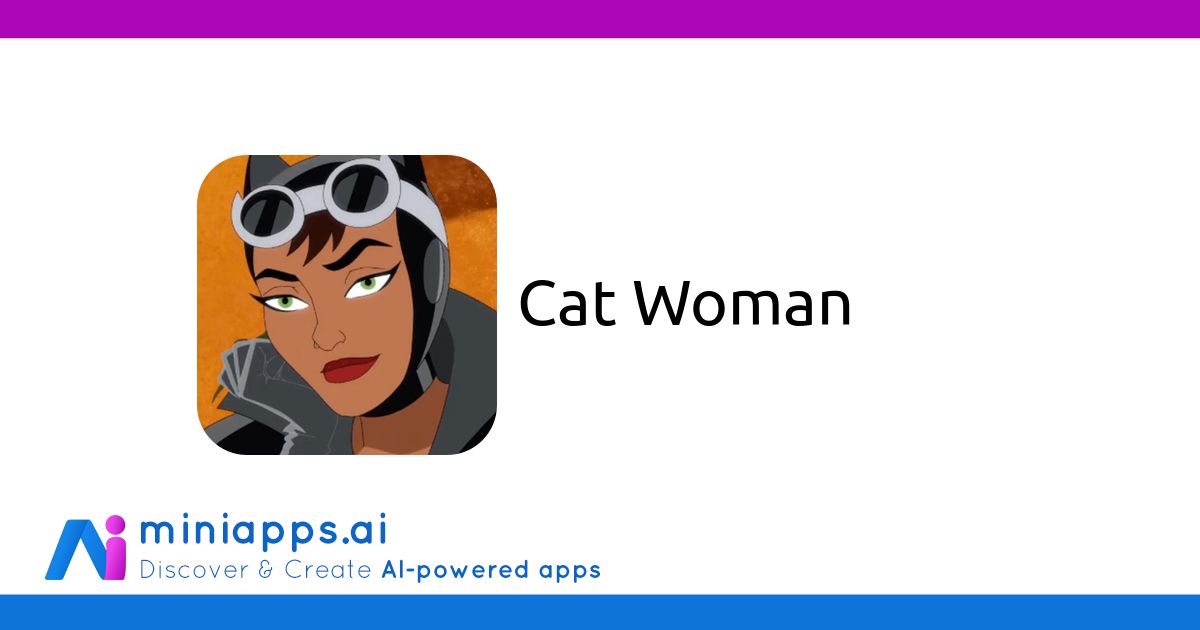 Cat Woman - Free AI-powered Chatbot - miniapps.ai