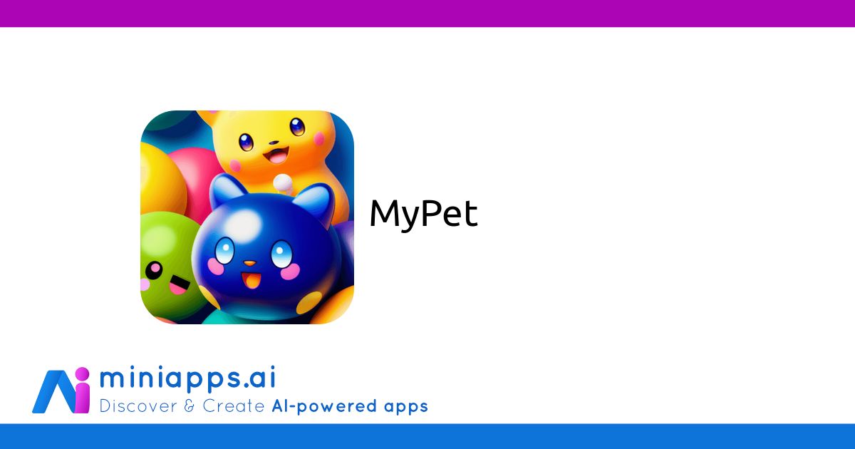 MyPet - Free AI-powered Chatbot - miniapps.ai