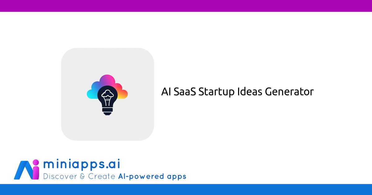 AI SaaS Startup Ideas Generator - Free AI-powered Mini App - miniapps.ai