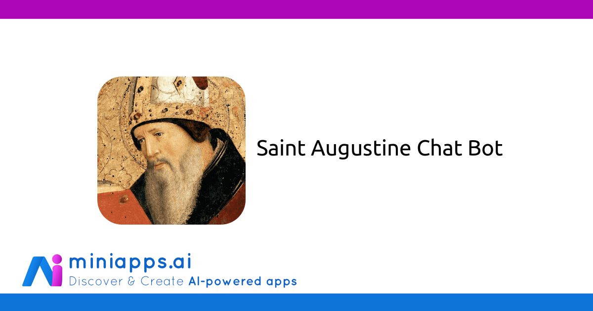 Saint Augustine Chat Bot - Free AI-powered Chatbot - miniapps.ai
