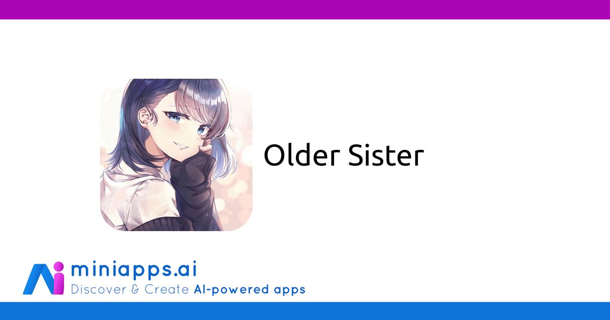 Older Sister - Free AI-powered Chatbot - miniapps.ai