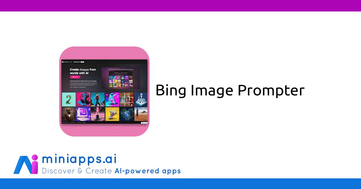 Bing Image Prompter - Free AI-powered Chatbot - miniapps.ai