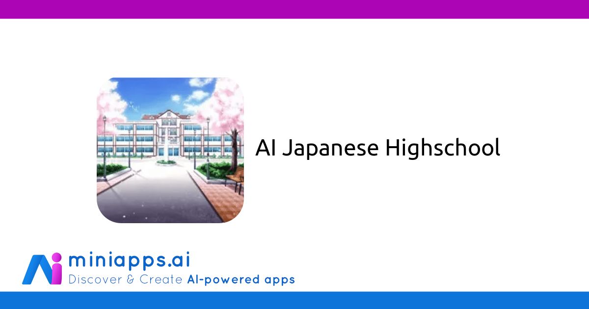 AI Japanese Highschool - Free AI-powered Chatbot - miniapps.ai
