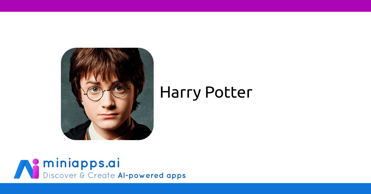 Harry Potter - Free AI-powered Chatbot - miniapps.ai Harry Potter - Free AI-powered Chatbot - miniapps.ai