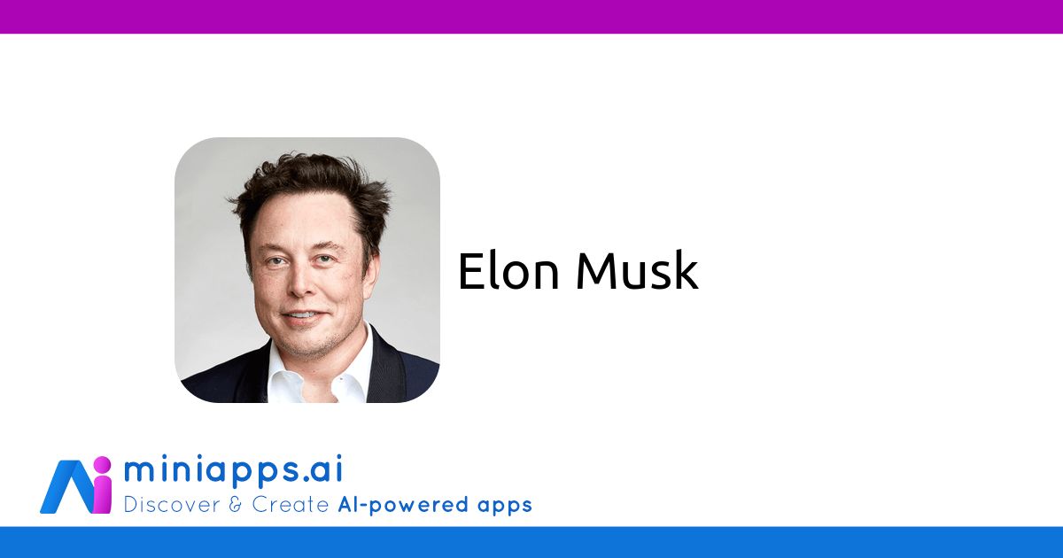 Elon Musk - Free AI-powered Chatbot - miniapps.ai