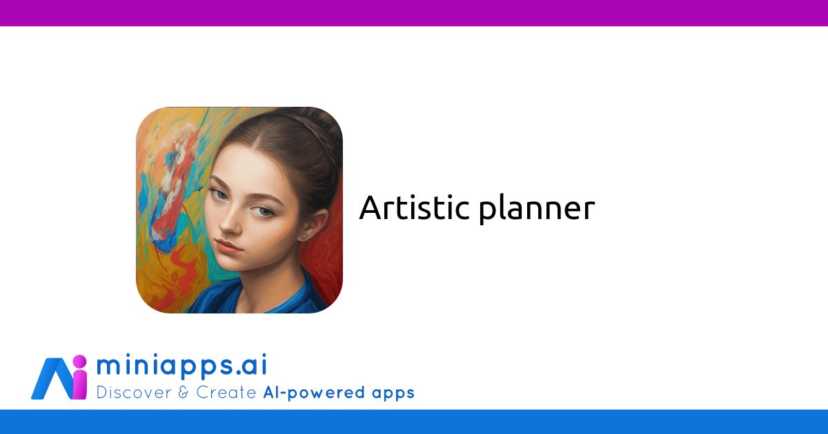 Artistic planner - Free AI-powered Mini App - miniapps.ai
