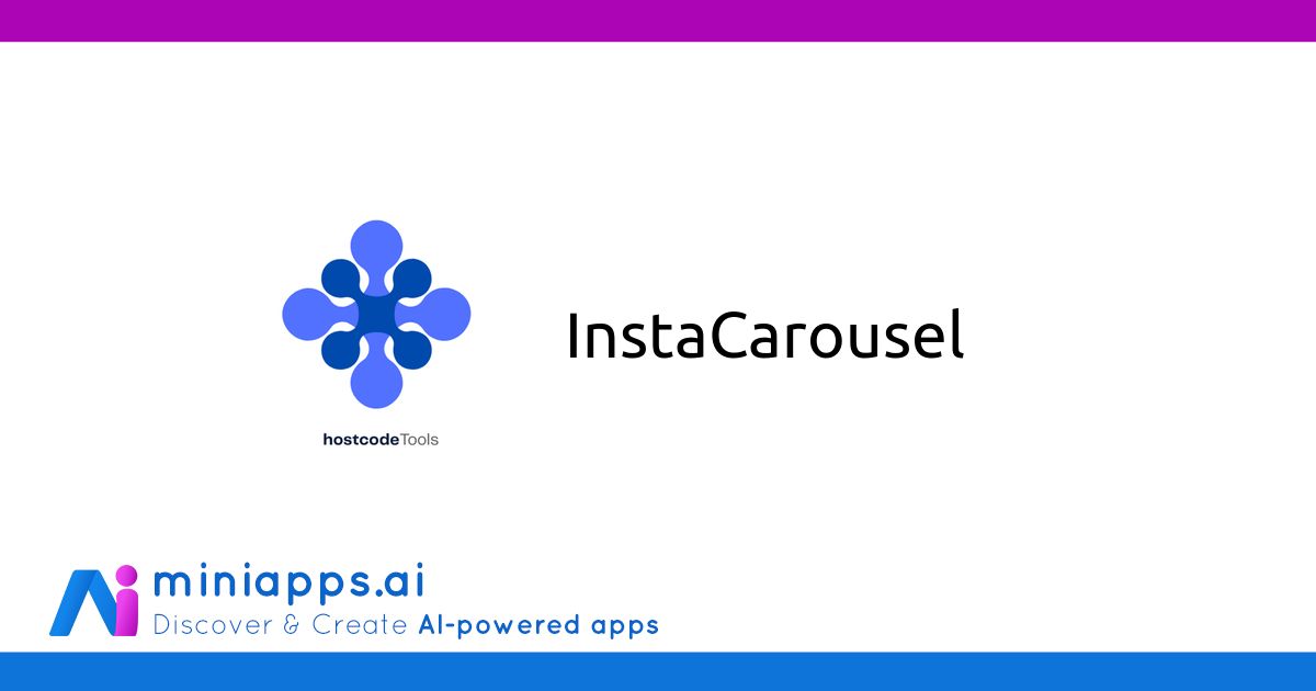 InstaCarousel - Free AI-powered Mini App - miniapps.ai