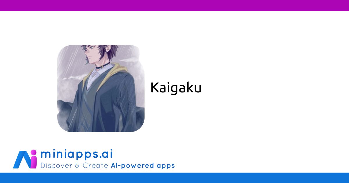 Kaigaku - Free AI-powered Chatbot - miniapps.ai